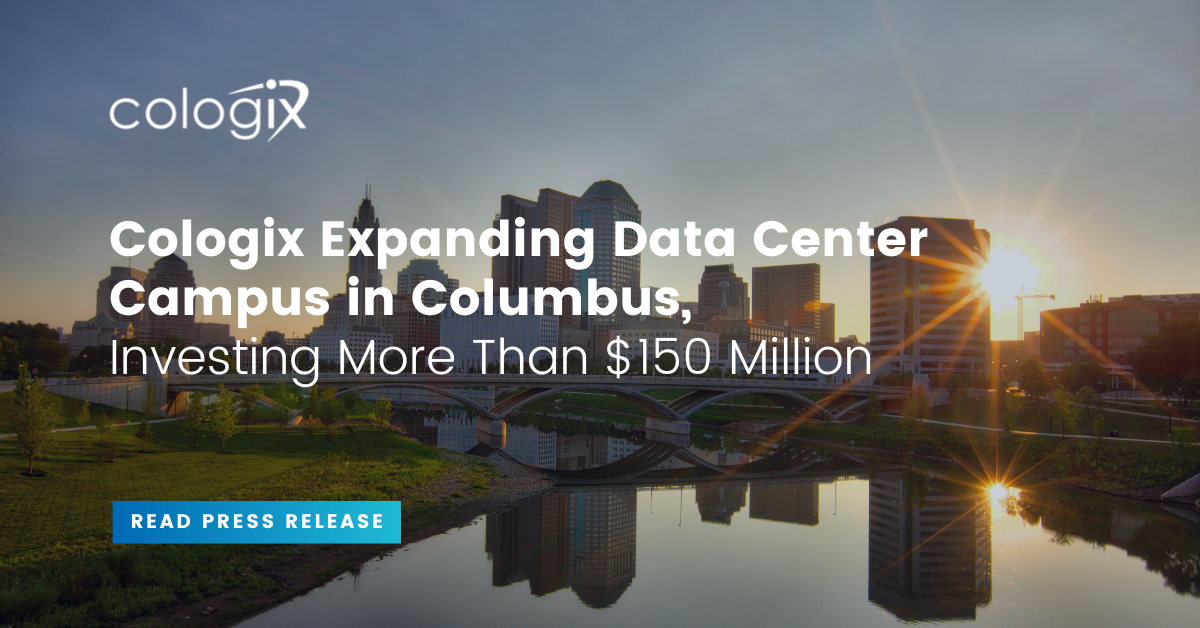 Cologix Expanding Data Center Campus in the Columbus Region, Investing More Than $150 Million ...
