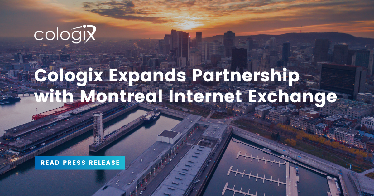 Cologix Expands Partnership with Montreal Internet Exchange - Cologix