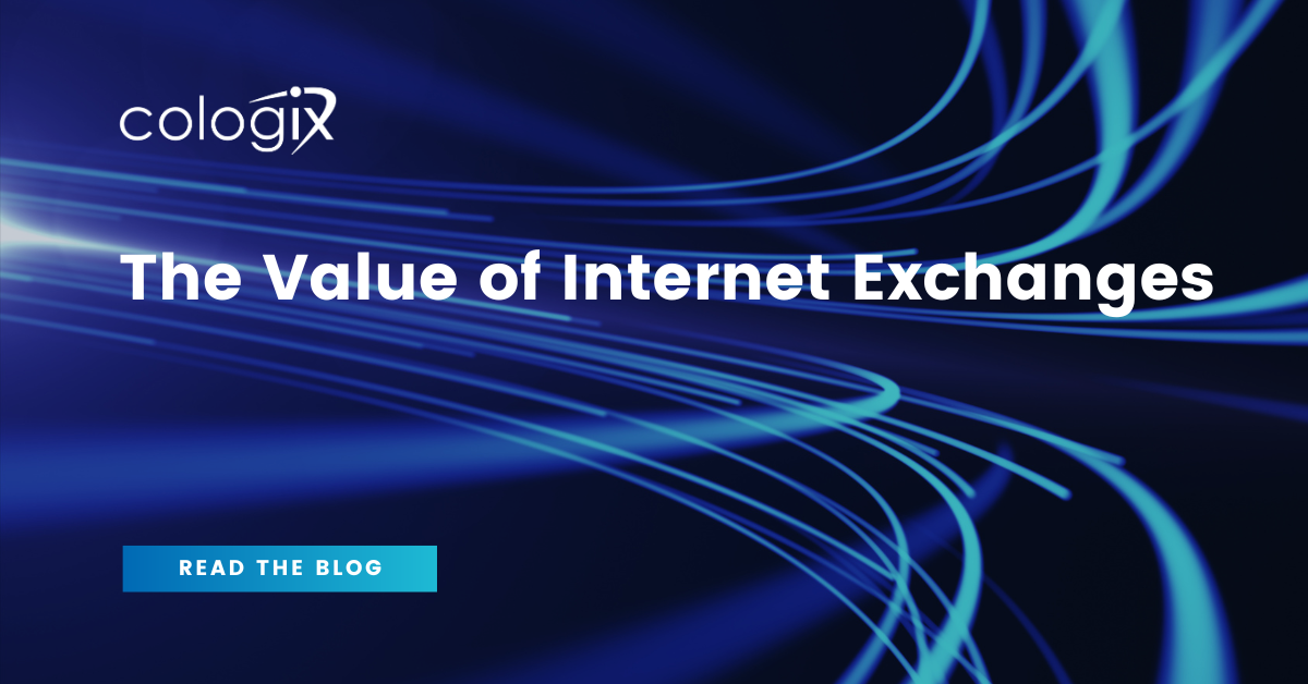 The Value of Internet Exchanges - Cologix