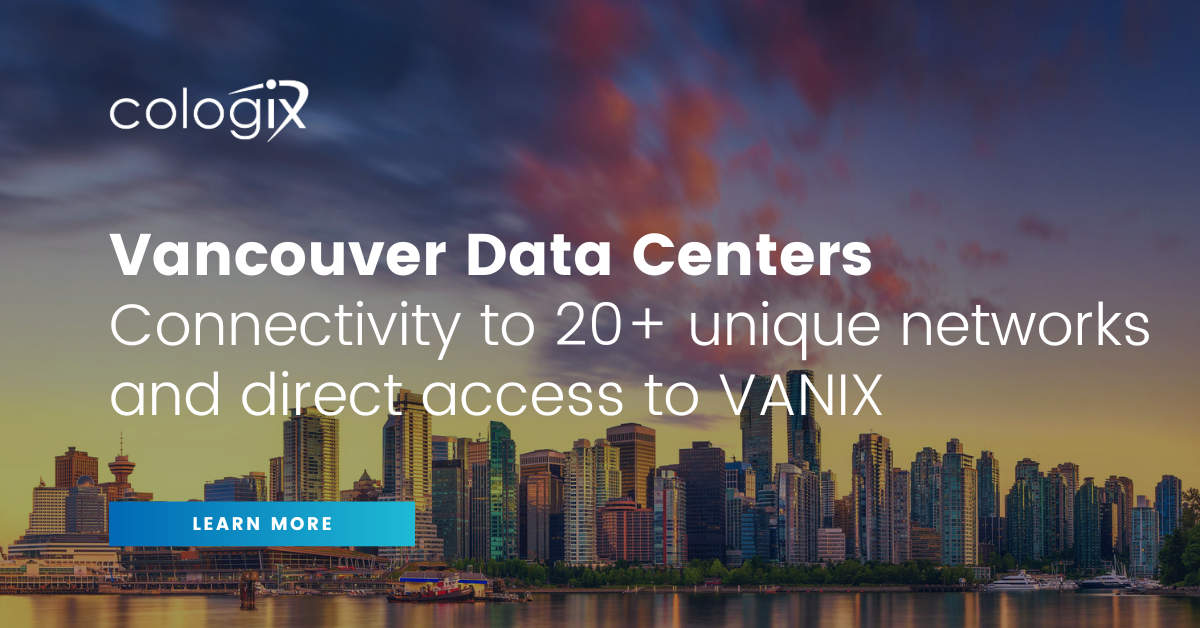 Vancouver Colocation Data Centers & Carrier Hotel Access | Cologix