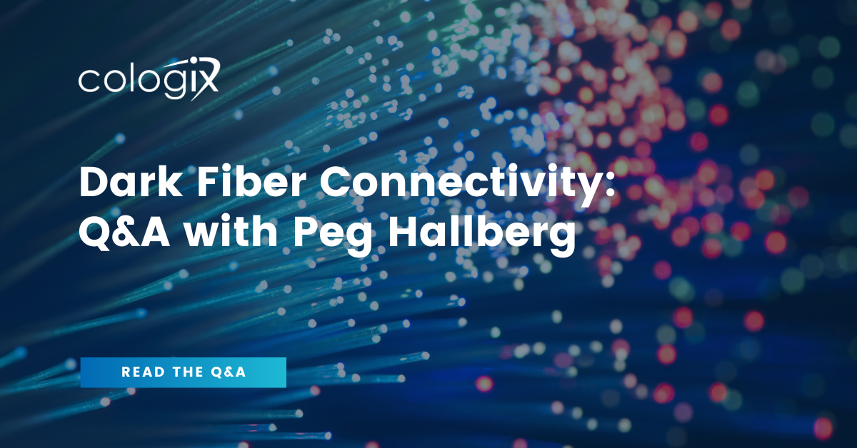Dark Fiber Connectivity: Q&A with Peg Hallberg - Cologix