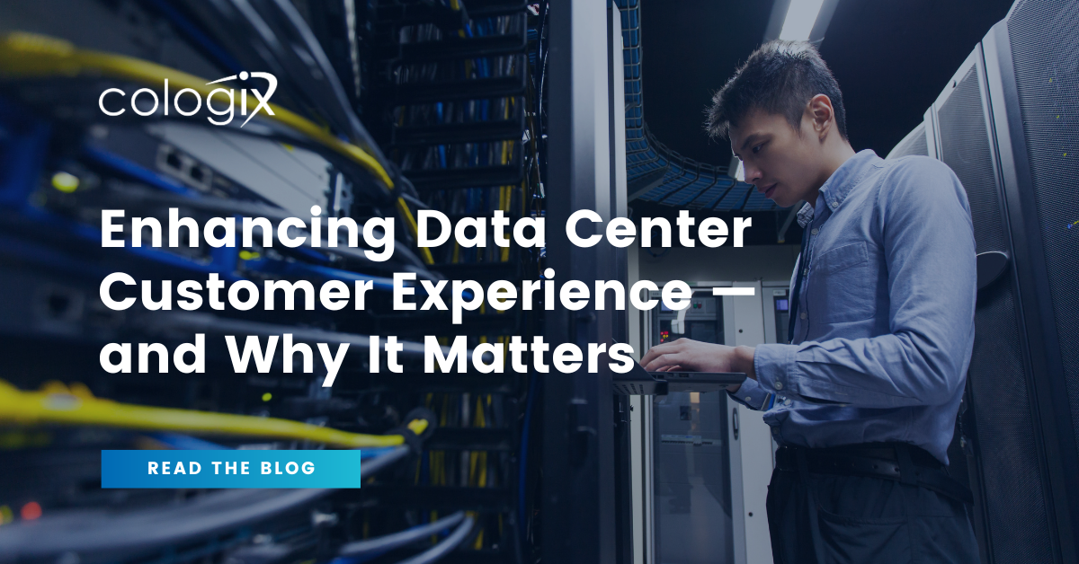 Enhancing Data Center Customer Experience - and Why It Matters - Cologix
