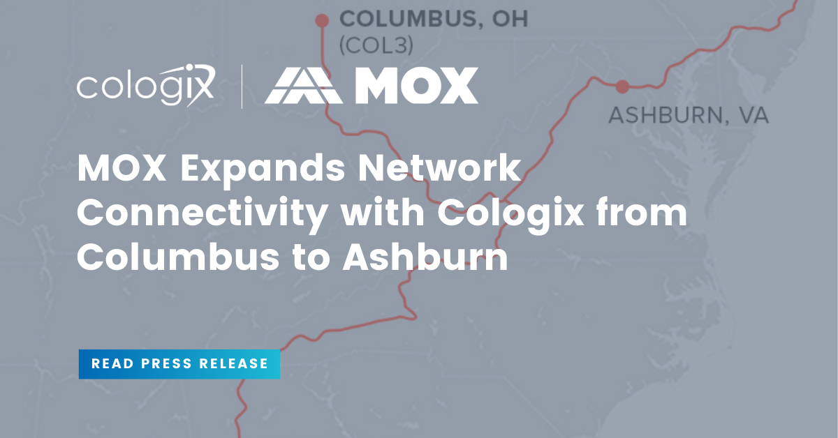 MOX Expands Network Connectivity with Cologix from Columbus to Ashburn ...